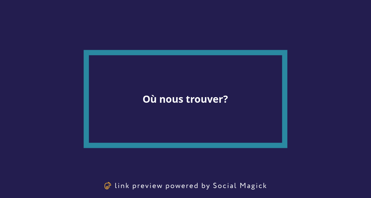 Où nous trouver?